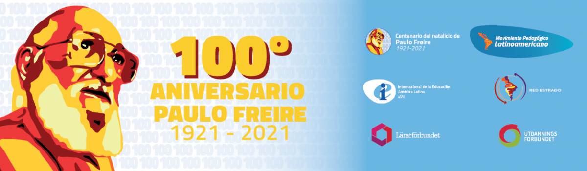 100 años de Paulo Freire | Internacional de la Educación América Latina